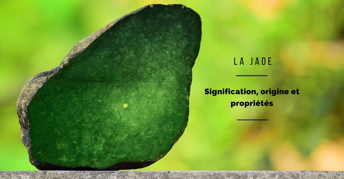 Jade - meaning and virtues