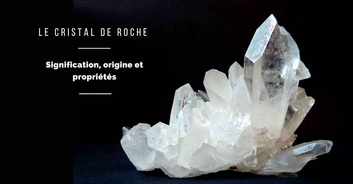 Rock crystal - properties, virtues and benefits