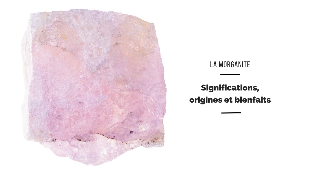 Morganite - meaning and virtues